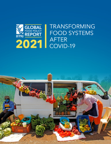 2021 Global food policy report: Transforming food systems after COVID-19